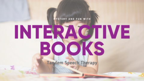 The Power of Interactive Books • Tandem Speech Therapy, Austin, TX